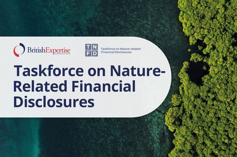 Event: Taskforce on Nature-Related Financial Disclosures – British Expertise International